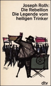 Die Rebellion + Die Legende vom heiligen Trinker - Literaturzeitschrift.de